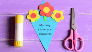 Mommy, I love you because craft – Early Learning Source
